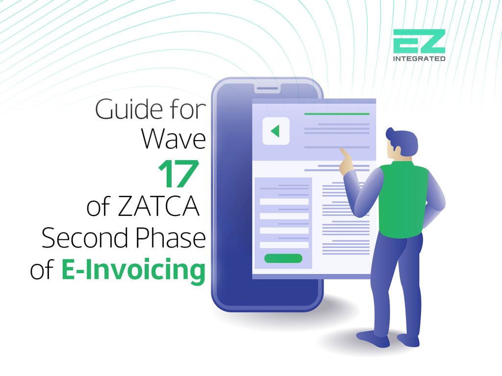 Guide for Wave 17 of ZATCA Second Phase of E Invoicing - EZ integration