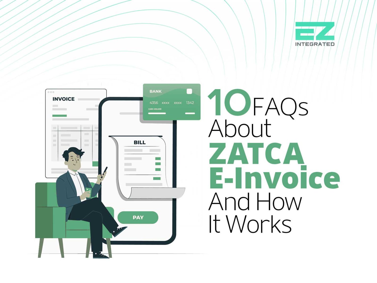 10 FAQs About ZATCA E Invoice and How It Works - EZ integration