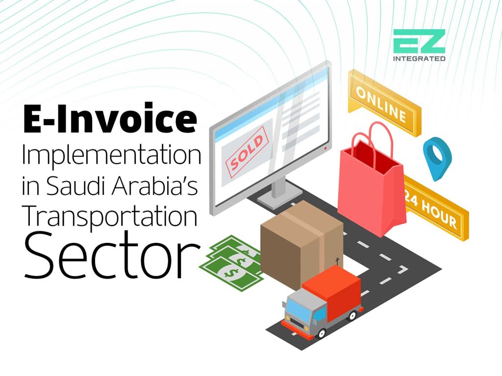 E Invoice Implementation in Saudi Arabia’s Transportation Sector - EZ ...