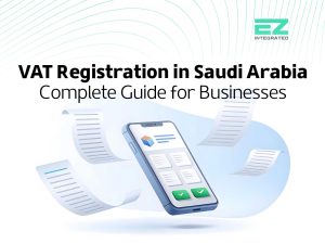 VAT Registration in Saudi Arabia: A Complete Business Guide - EZ ...